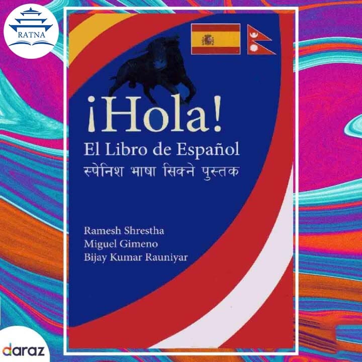 Hola (El Libro De Espanol) [Spanish Bhasa Sikne Pustak] - Bijay Kumar ...