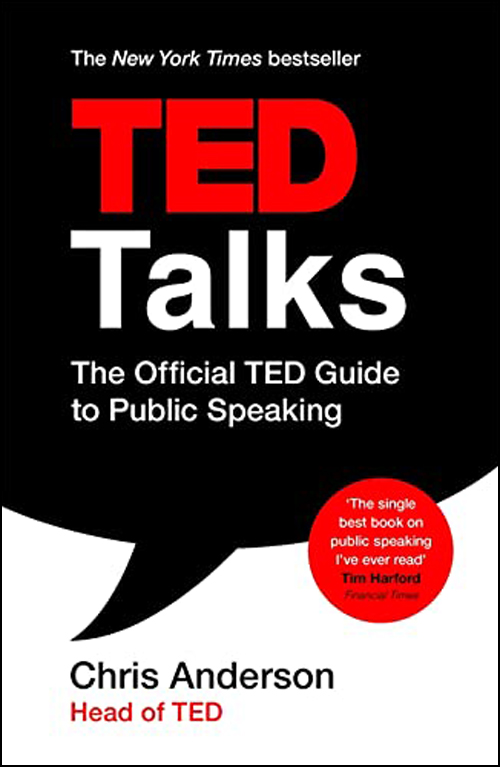 Ted Talks: The Official Ted Guide To Public Speaking by Chris Anderson ...