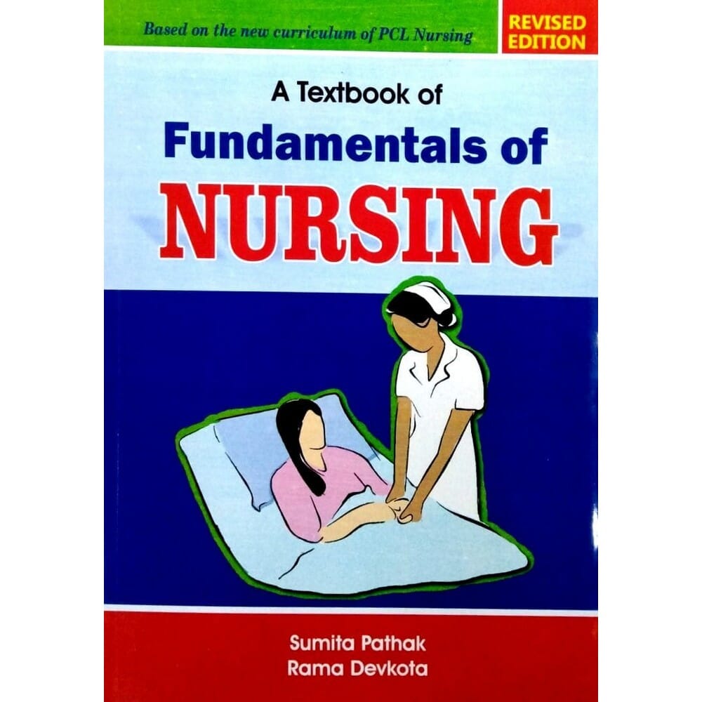 A Textbook Of Fundamentals Of Nursing By Sumita Pathak And Rama Devkota | Daraz.com.np