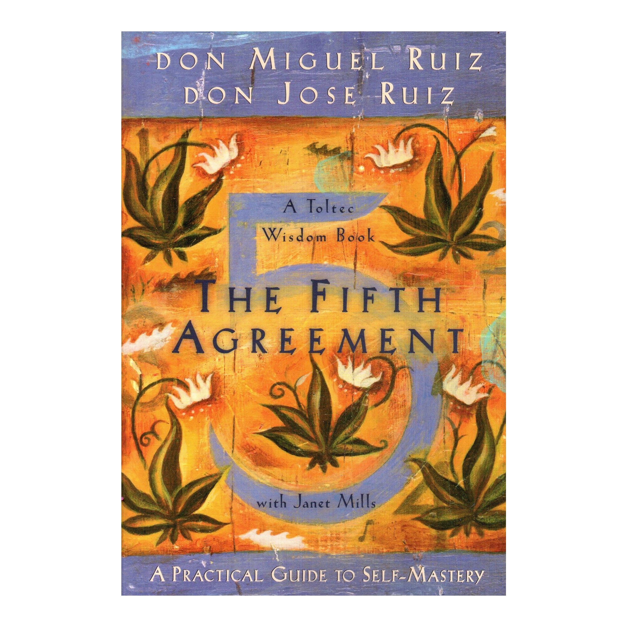 The Fifth Agreement By Don Jose Ruiz, Janet Mills, Don Miguel Ruiz ...