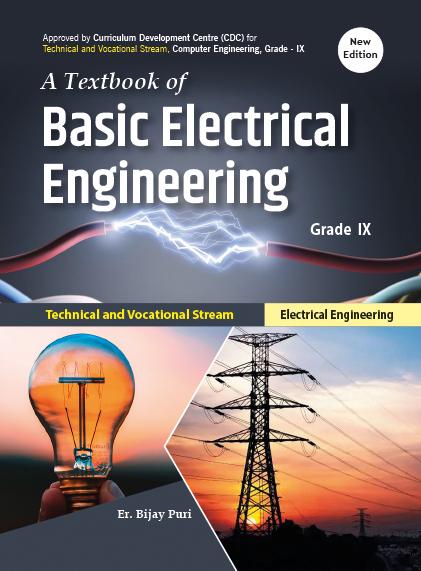A Textbook of Basic Electrical Engineering Grade IX Technical and Vocational Stream Electrical Engineering Daraz .np