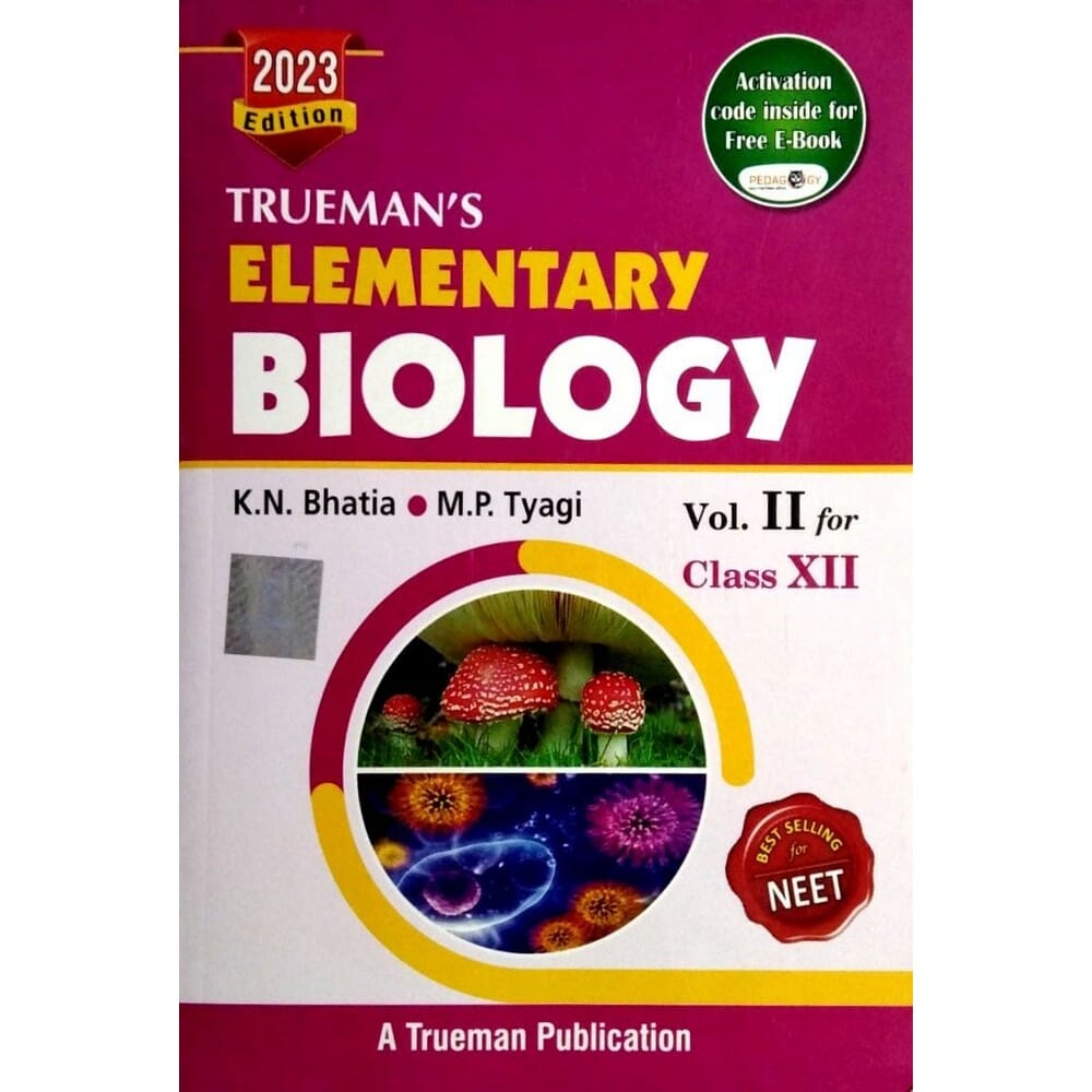 Trueman's Elementary Biology For Class 12 By K.N Bhatia and M.P Tyagi ...